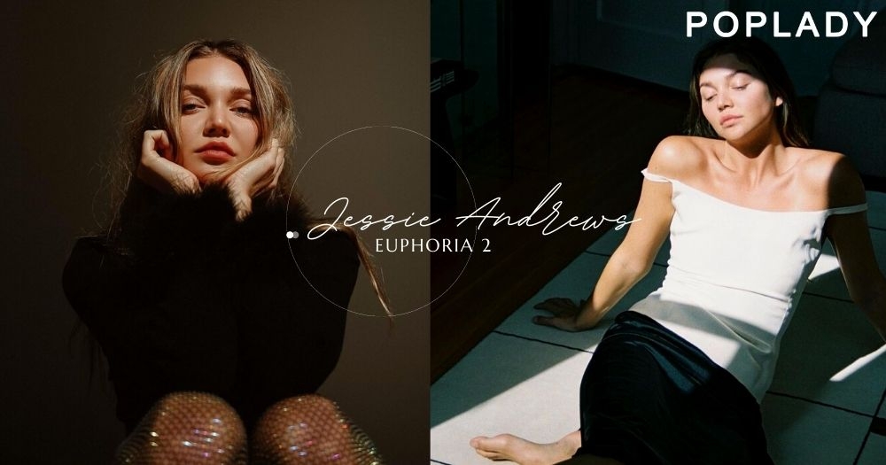 【Jessie Andrews】《Euphoria 2》新面孔：從拍成人片起步，獲得角色機會竟是私訊導演！